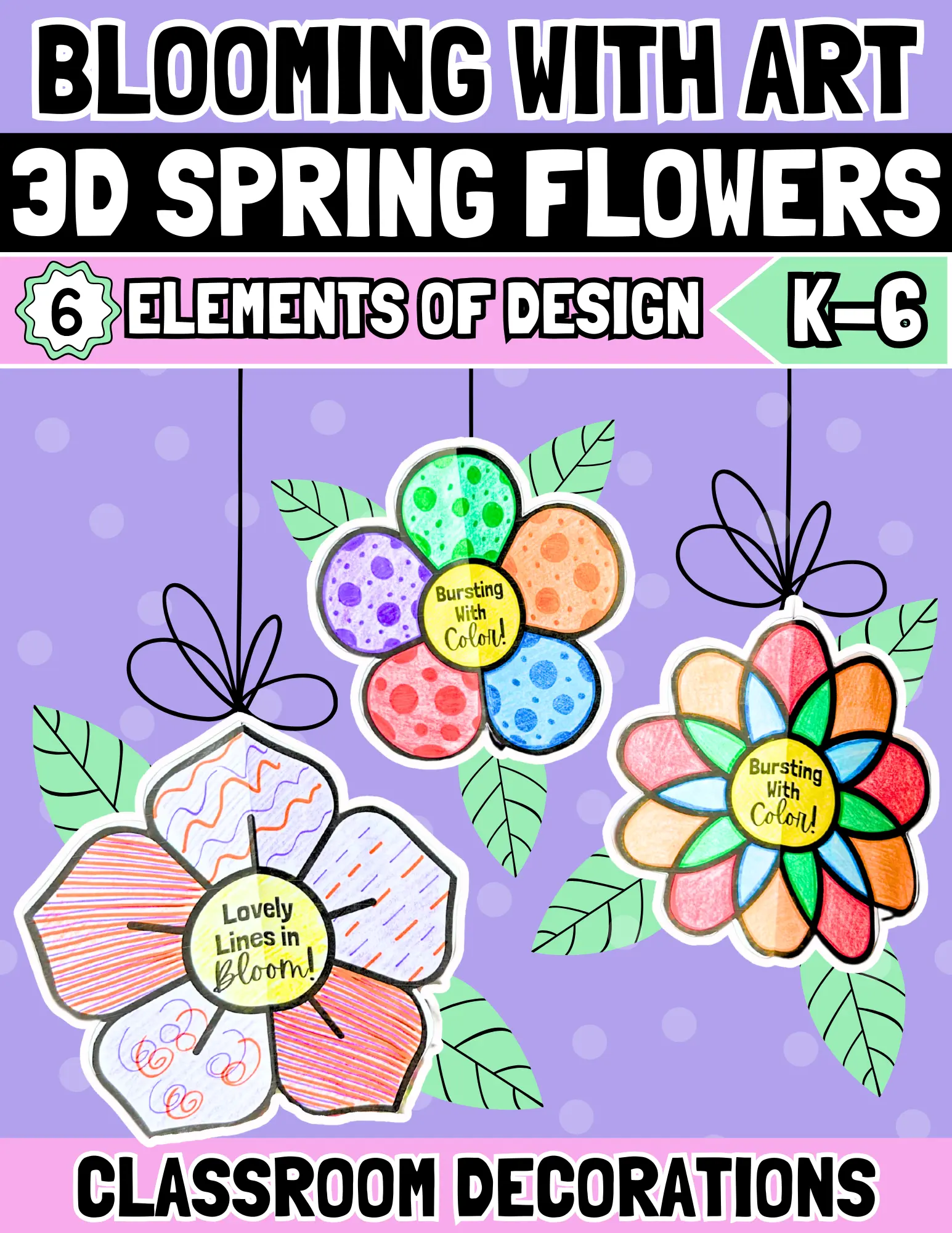 3D Spring Flower Craft Elements of Art Principles of Design Craftivity ...